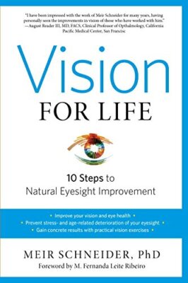 Vision for Life, Revised Edition: Ten Steps to Natural Eyesight ...
