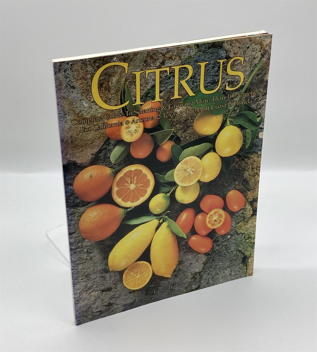 Citrus Complete Guide to Selecting & Growing More Than 100 Varieties ...