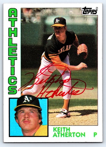 1984 Topps Keith Atherton #529 ROOKIE Autograph / Signed in person ...