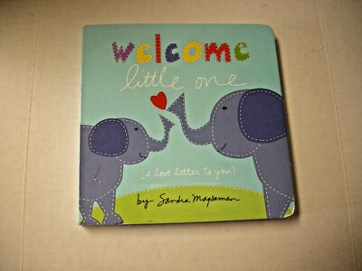 Welcome Little One Book By Sandra Magsamen, Board Book (2019), Brand ...