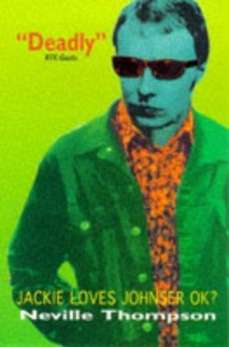 Jackie Loves Johnser OK? by Neville Thompson (Hardcover) | Achetez sur eBay