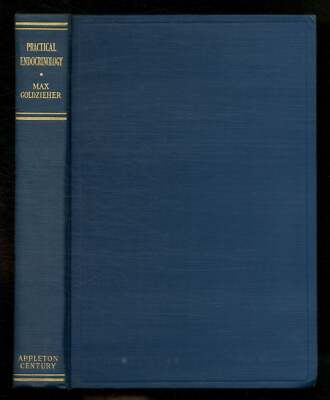 Max A GOLDZIEHER / Practical Endocrinology Symptons and Treatment 1st ...