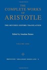 Complete Works of Aristotle: The Revised Oxford Translation (Vol. I ...