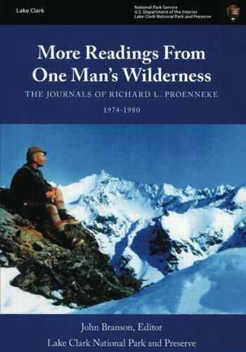 More Readings From One Man's Wilderness: The Journals of Richard L ...