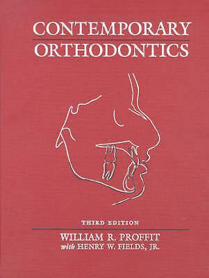 Contemporary Orthodontics by Henry W. Fields, William R. Proffit ...