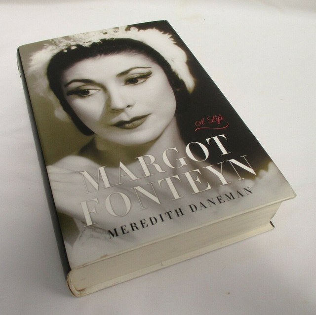 Daneman Meredith : Margot Fonteyn Biography (Us) by Meredith Daneman ...