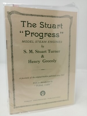 S.M. Stuart Turner, Henry Greenly, The Stuart Progress Model Steam ...