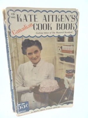 The New Kate Aitken Cook Book by Kate Aitken | eBay