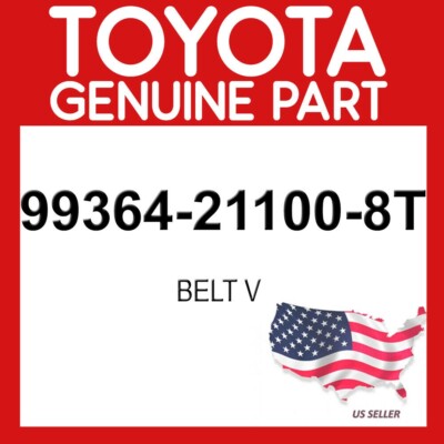Toyota Genuine 99364-21100-8T Belt V OEM 99364211008T | eBay