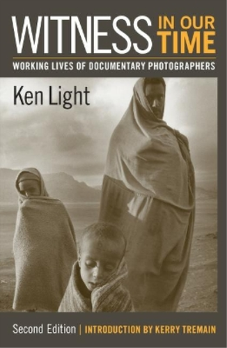 Ken Light Witness in Our Time, Second Edition (Poche) | eBay