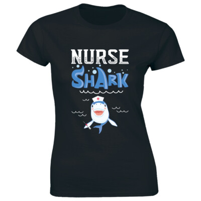 Nurse Shark Women's T-Shirt Funny Medical Nursing Gift Healthcare Tee ...