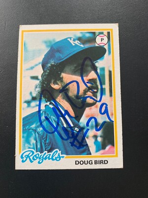 Doug Bird Signed 1978 Topps #183 Card Kansas City Royals Autograph COA ...