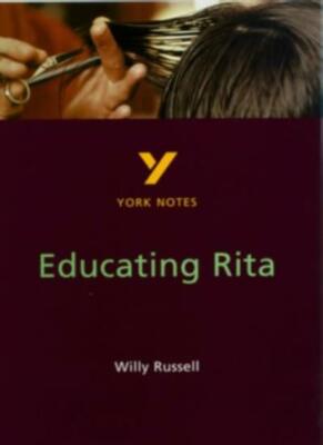 "York Notes on Willy Russell's "Educating Rita" By Tony Rawdin ...