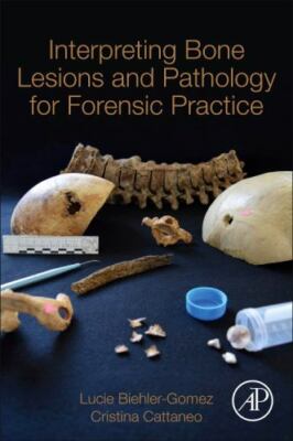 Interpreting Bone Lesions and Pathology for Forensic Practice ...