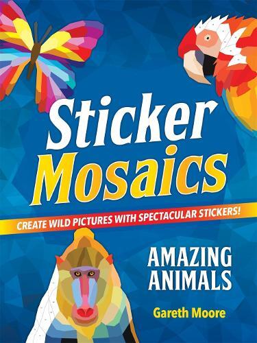 Gareth Moore Sticker Mosaics: Amazing Animals (Poche) 9781250289070 | eBay