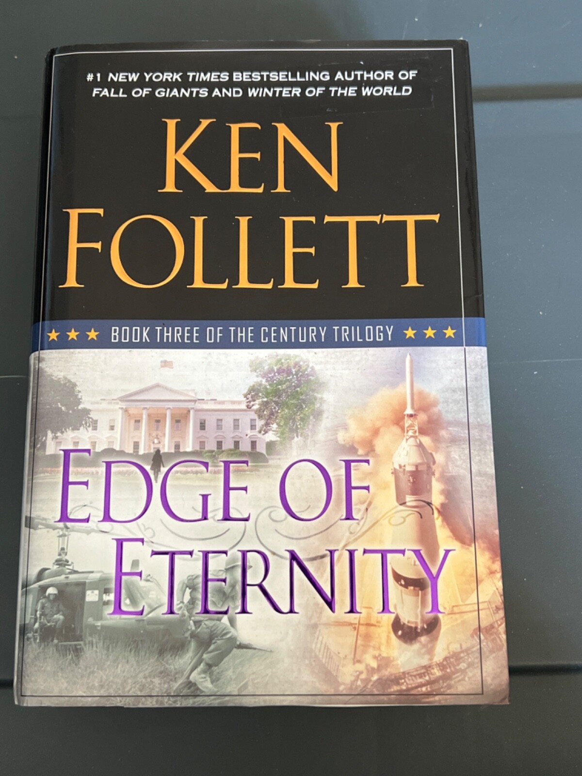 Edge of Eternity : Book Three of the Century Trilogy by Ken Follett ...