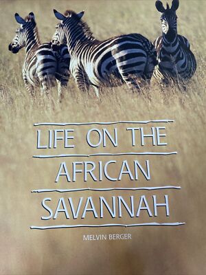 LIFE ON THE AFRICAN SAVANNAH (RANGER RICK SCIENCE By Melvin Berger ...