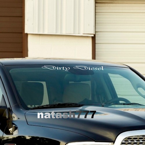DIRTY DIESEL Car Truck SUV Sport 4x4 Windshield Vinyl Decal sticker ...