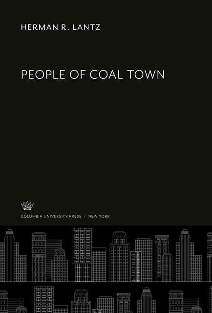 People of Coal Town von Herman R. Lantz (2020, Gebundene Ausgabe ...