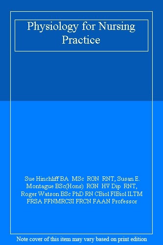 Physiology for Nursing Practice By Sue Hinchliff BA MSc RGN RNT, Susan ...