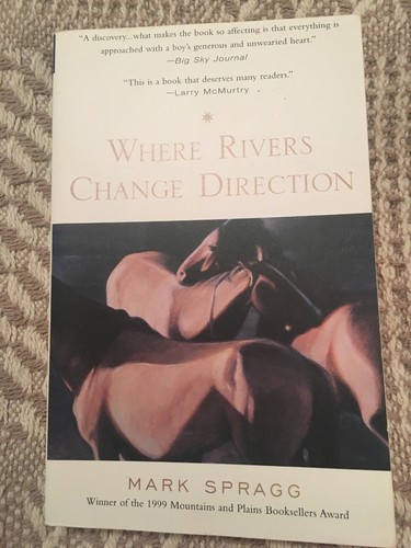 Where Rivers Change Direction by Mark Spragg (2000, Paperback ...
