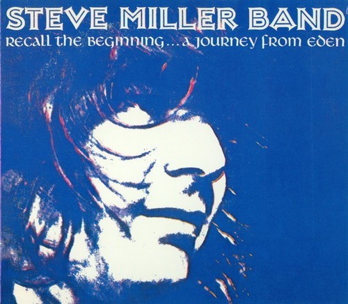 Stev Miller Band - Recall The Beginning...A Journey From Eden (CD ...