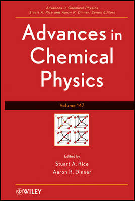Advances in Chemical Physics, Volume 147 by Stuart A. Rice, Aaron R. Dinner (Hardcover, 2012 ...