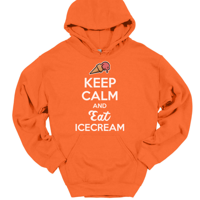 Keep Calm and Eat Icecream Hooded Sweatshirt Funny Sweets Cone Humor ...