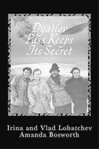 Amanda Bosworth Irina Lobatcheva Vladis Dyatlov Pass Kee (Paperback ...