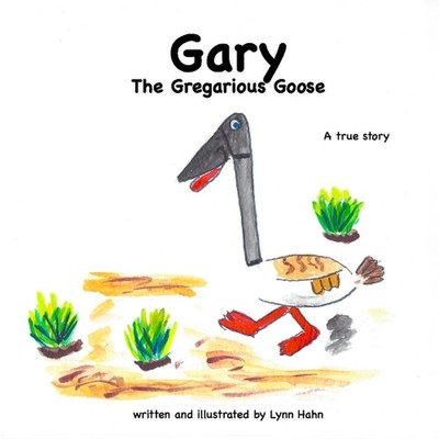 Gary the Gregarious Goose by Lynn Hahn (English) Paperback Book ...