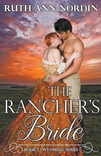 Ruth Ann Nordin The Rancher's Bride (Tascabile) Wyoming 9798201869809 ...