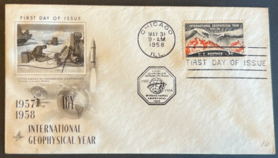 INTERNATIONAL GEOPHYSICAL YEAR #1107 MAY 31 1958 CHICAGO IL FIRST DAY ...