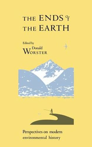 Studies in Environment and History Ser.: The Ends of the Earth ...