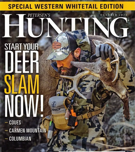 PETERSEN'S HUNTING MAGAZINE OCT 2024 | START YOUR DEER SLAM NOW | COUES ...