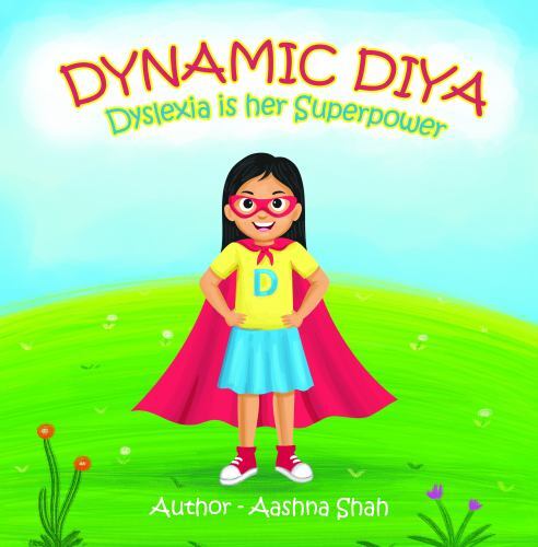 Dynamic Diya - Dyslexia Is Her Superpower by Aashna Shah (2022, Trade ...