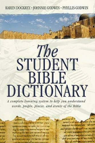 The Student Bible Dictionary - Paperback By Godwin, Johnnie - GOOD ...