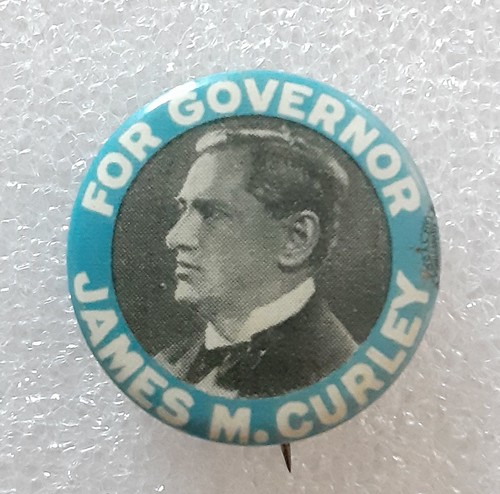 Pinback - James M Curley For Governor - Boston Massachusetts Mayor ...