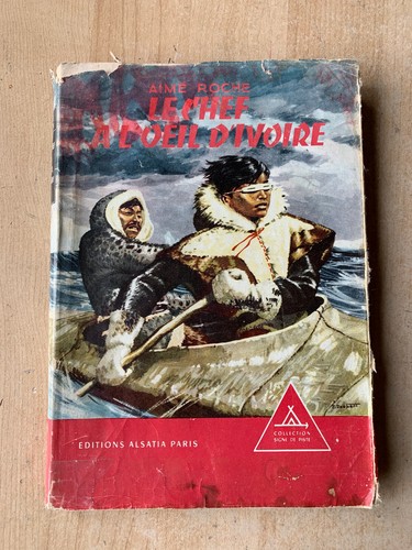 livre Le chef à l'oeil d'ivoire - Alsatia Signe de piste - ill. P ...