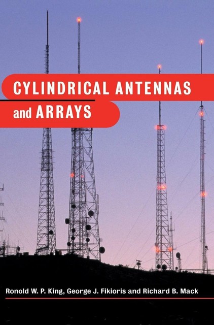 Cylindrical Antennas and Arrays von Ronold W. P. King (2015, Gebundene ...