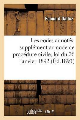 Les Codes Annotes, Supplement Au Code de Procedure Civile: Comprenant ...