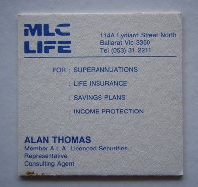 MLC LIFE ALAN THOMAS 114A LYDIARD ST NORTH BALLARAT 053 312211 COASTER ...