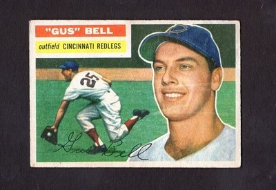 1956 Topps # 162 Gus Bell grey back VG cond Cincinnati Reds SHIPPING IS ...