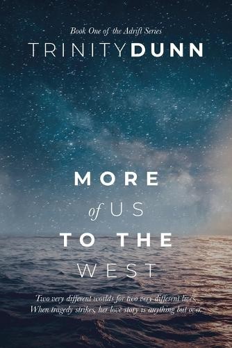 Trinity Dunn More of Us to the West (Paperback) Adrift (UK IMPORT ...