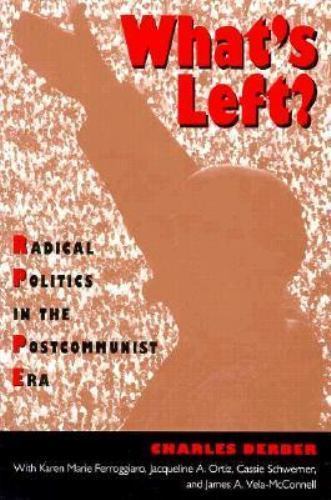 What's Left : Radical Politics in the Postcommunist Era by James A ...