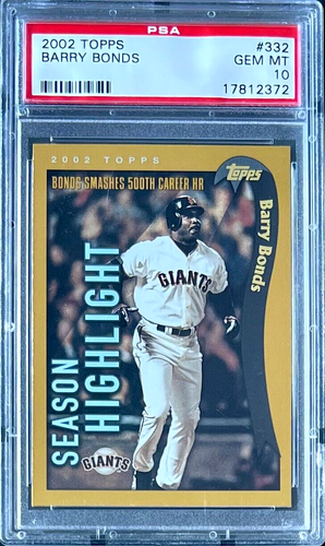 2002 TOPPS #332 BARRY BONDS PSA 10 GEM MT GIANTS ** 500th HOME RUN ...