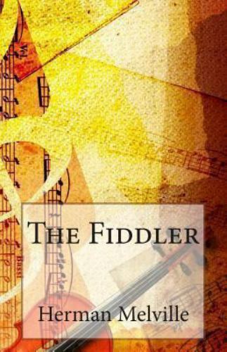 The Fiddler by Herman Melville (2013, Trade Paperback) for sale online ...