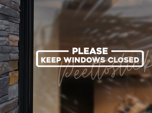 Please Keep Windows Closed Vinyl Decal | Window Sticker | Home ...