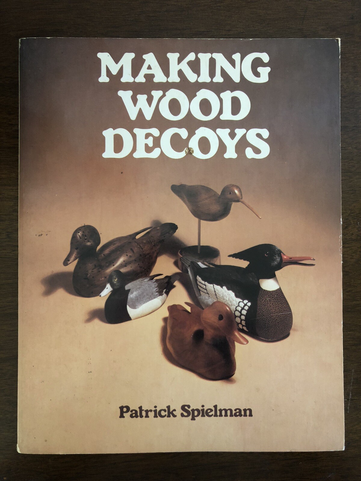Making Wood Duck Decoys (1982) Patrick Spielman Illustrated How-To Book ...