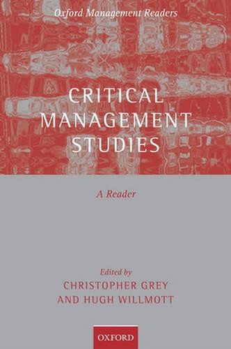 Critical Management Studies: A Reader by Christopher Grey (English ...