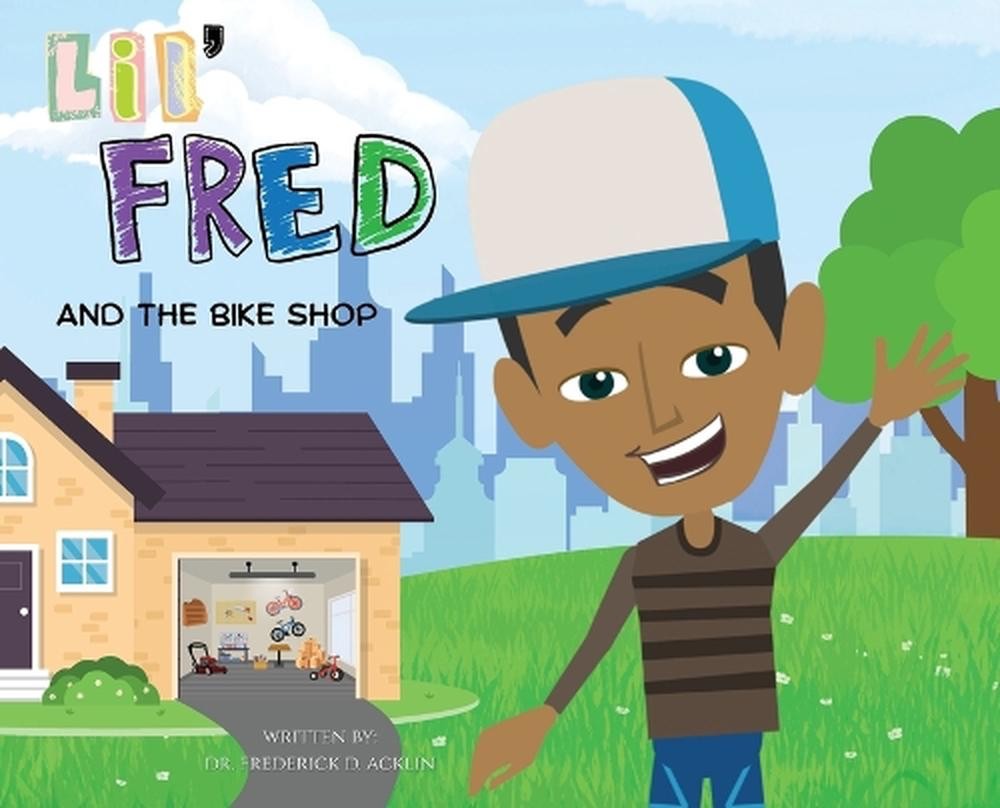 Lil Fred and the Bike Shop by Frederick D. Acklin (2025, Hardcover) for sale online | eBay Australia